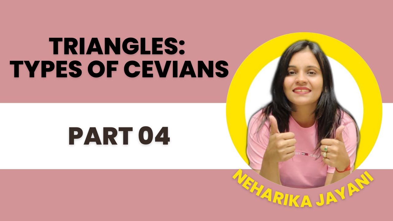 Triangles (Part 04 : Types of Cevians) by Neharika Jayani - YouTube
