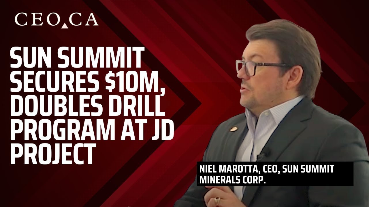 Sun Summit Secures $10M, Doubles Drill Program at JD Project - YouTube