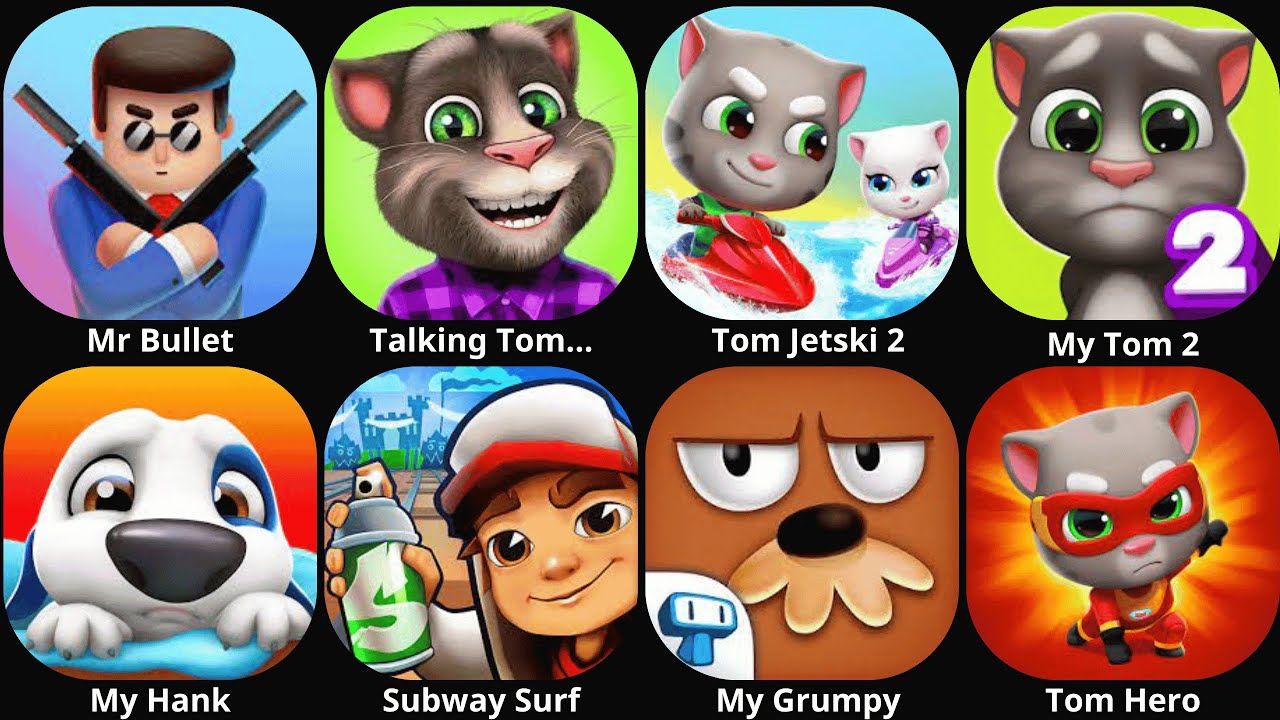 Mr Bullet,Talking Tom Cat 2,Tom Jetski 2,My Talking Tom 2,My Hank ...