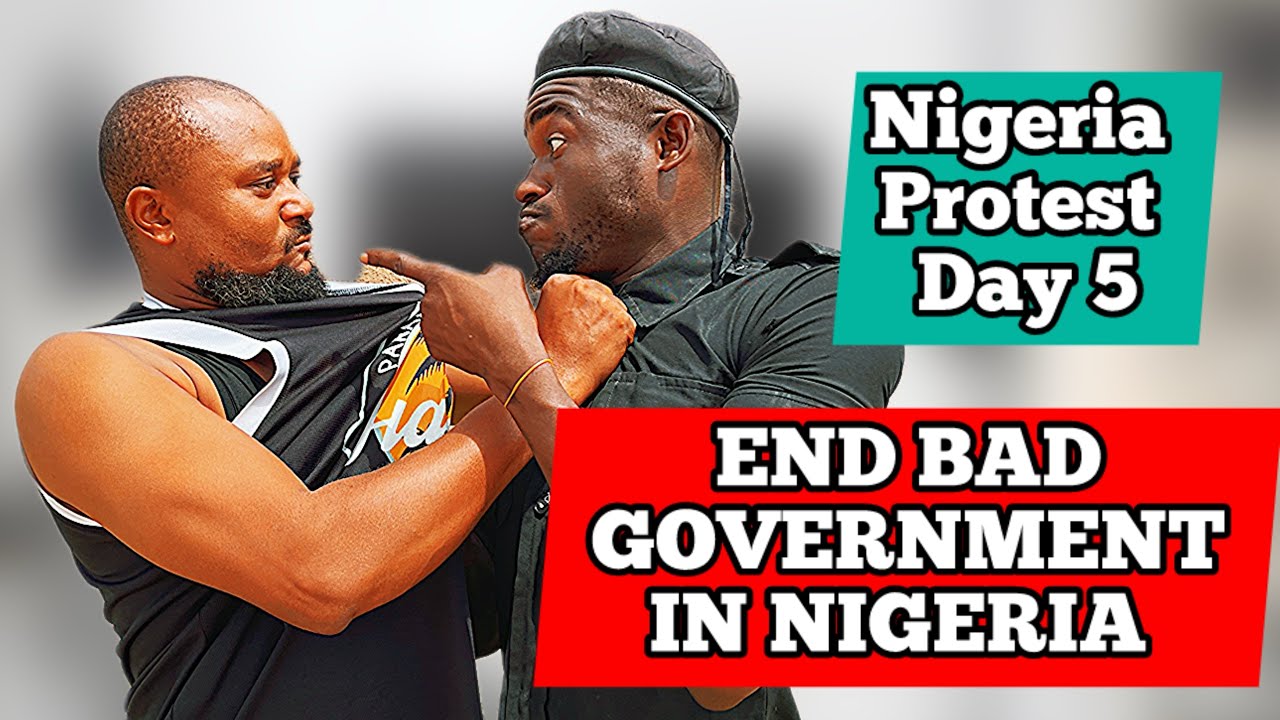 END BAD GOVERNMENT | NIGERIA PROTEST DAY 6 - YouTube