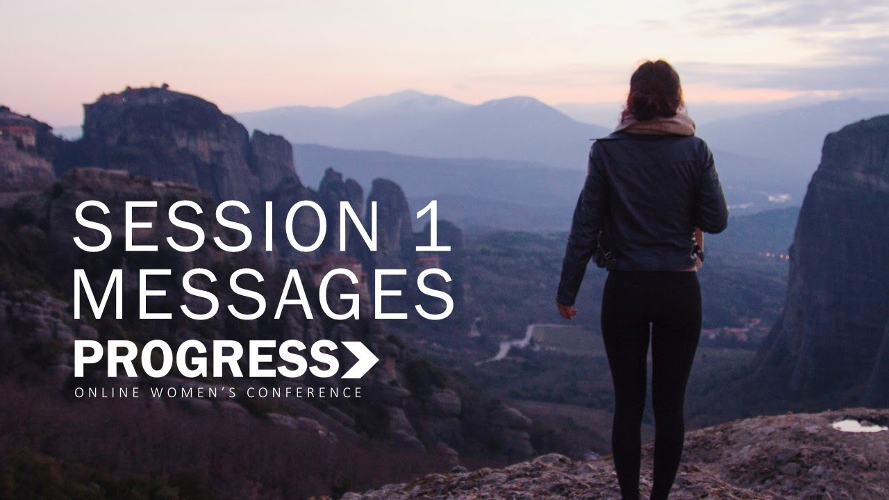 PROGRESS | SESSION 1 MESSAGES - YouTube