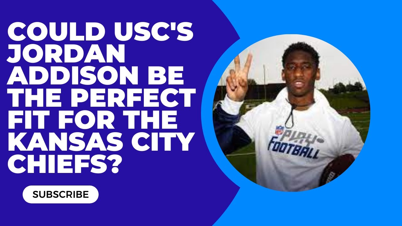 Could USC's Jordan Addison be the perfect fit for the Kansas City ...