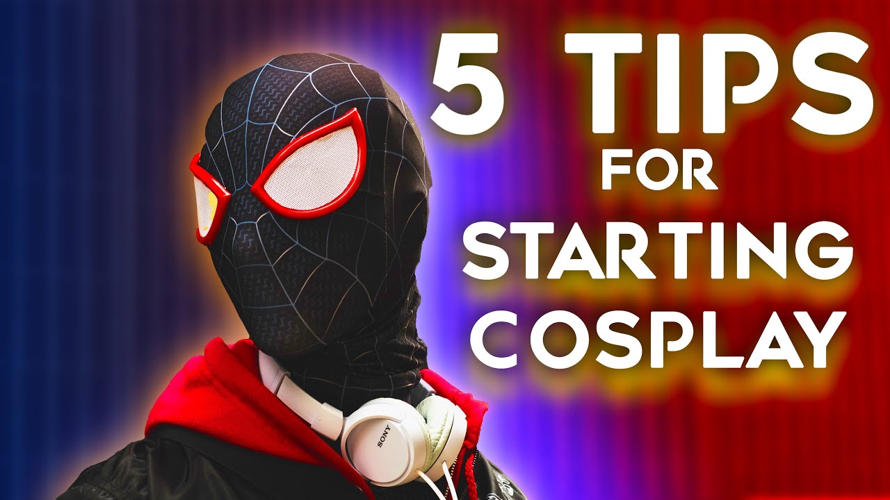 5 TIPS for STARTING COSPLAY - YouTube