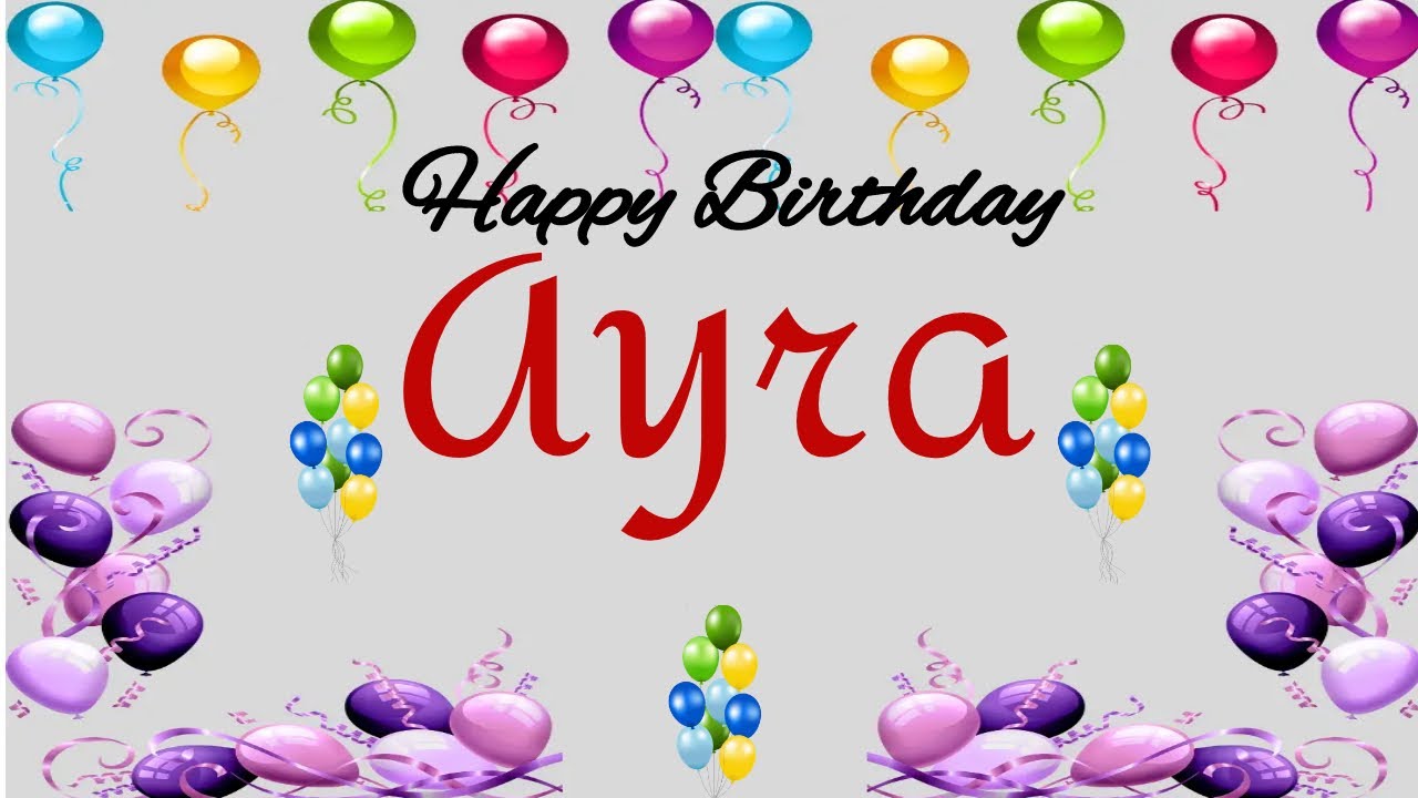 Ayra Happy Birthday | Birthday Songs with name | Birthday Reel ...