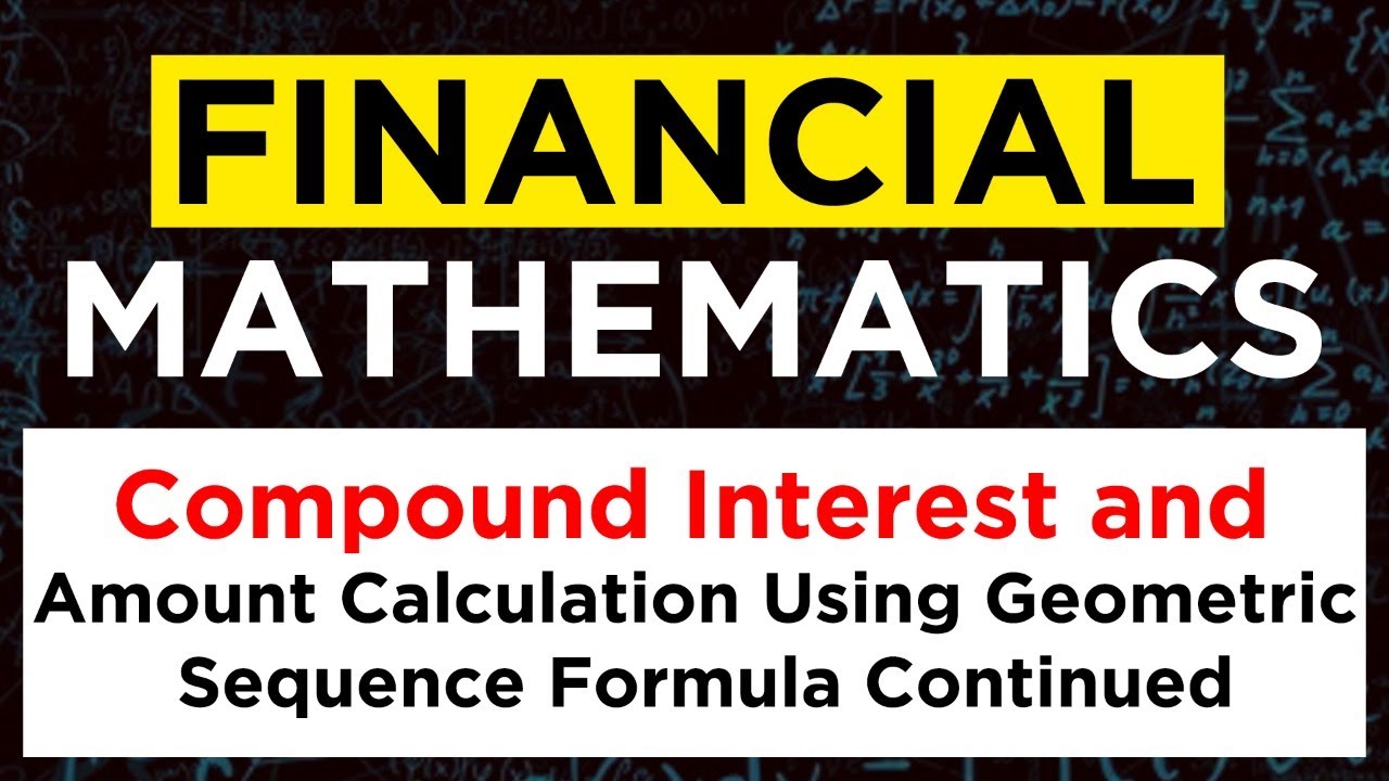 Compound Interest Calculation using Geometric Sequence when the ...
