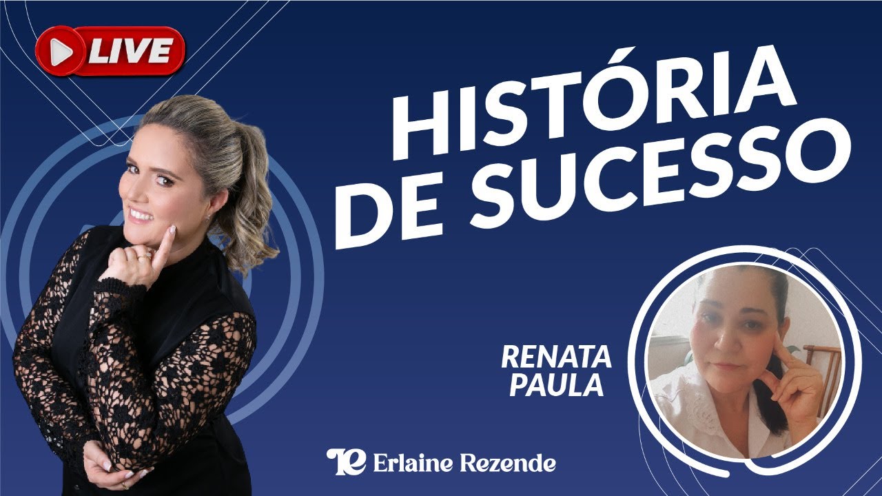 Live - História de Sucesso: Renata Paula - 03/01/2022 - YouTube