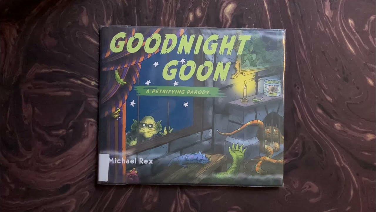 Goodnight Goon: A Pretifying Parody, by Michael Rex - YouTube