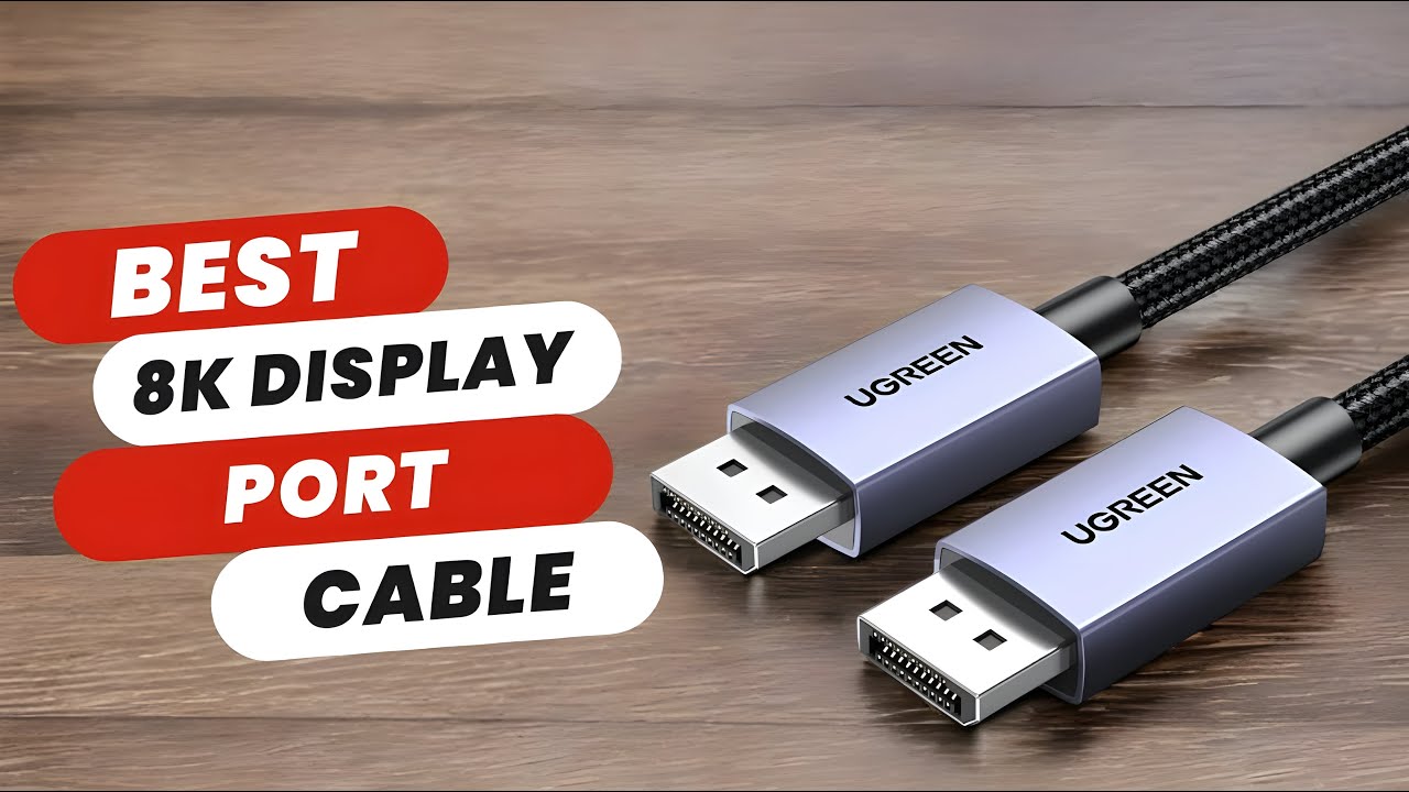 Best 8K Displayport Cable | Top 5 Picks for You! - YouTube