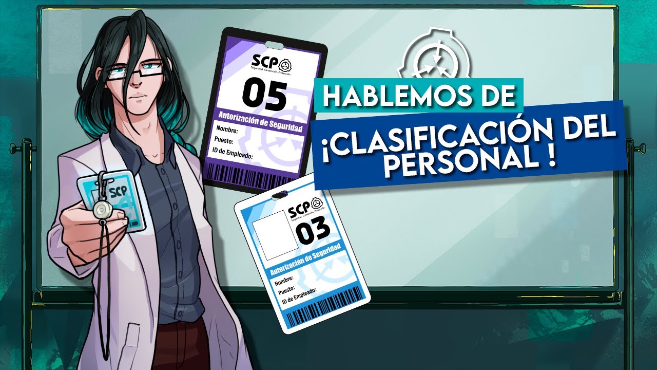 Introducción al universo SCP Pt.2 - ¡Clasificación del personal ...