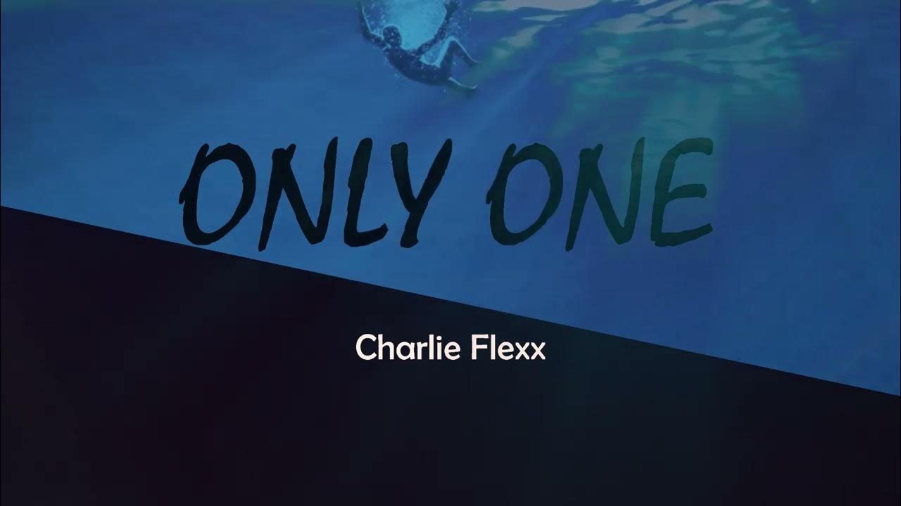 Only One - Charlie flexx (Official Visualizer) - YouTube Music