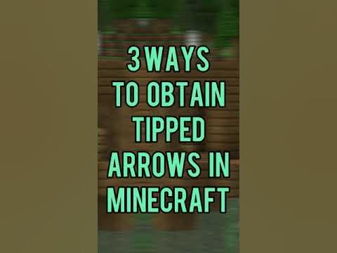 3 Ways To Obtain Tipped Arrows In Minecraft - YouTube