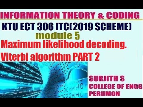 KTU ECT 306 ITC Maximum likelihood decoding. Viterbi algorithm PART 2 - YouTube