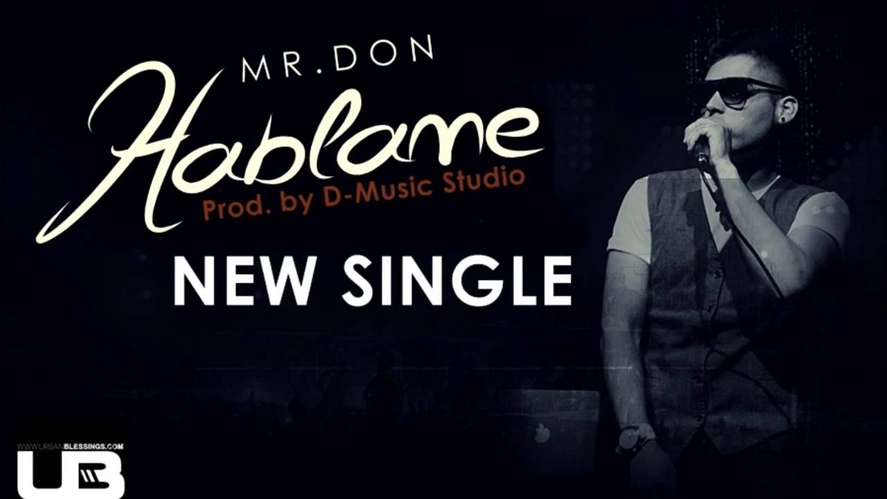 Mr. Don - Hablame - (D Music) - 2014 - YouTube