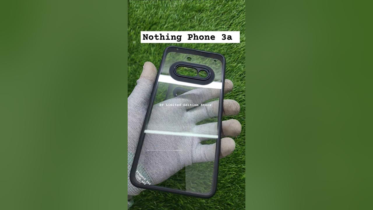 Nothing Phone 3a Back Cover ! Nothing Phone 3a Cover Transparent NON Yellowing #shorts - YouTube