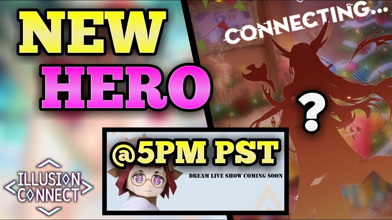 Illusion Connect - New Hero, Dream Live Event at 5PM PST today - YouTube