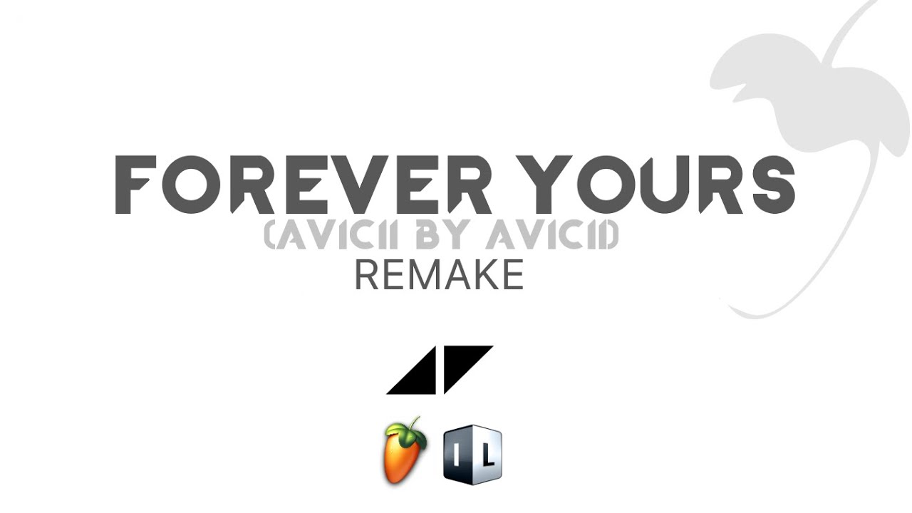Avicii - Forever Yours (Avicii By Avicii) (Remake) - YouTube
