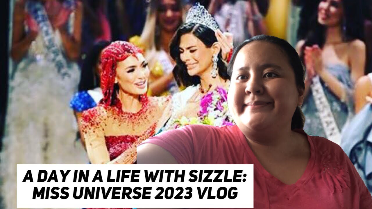 A Day In A Life With Sizzle: Miss Universe 2023 Vlog - YouTube