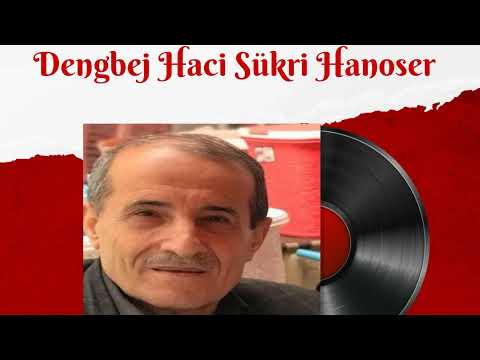 Dengbej Haci Şükri Hanoser