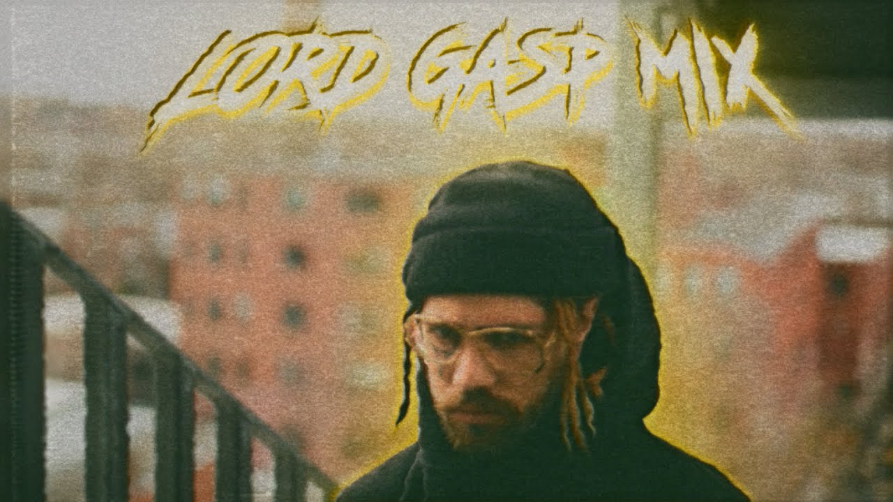 LORD GASP MIX - YouTube