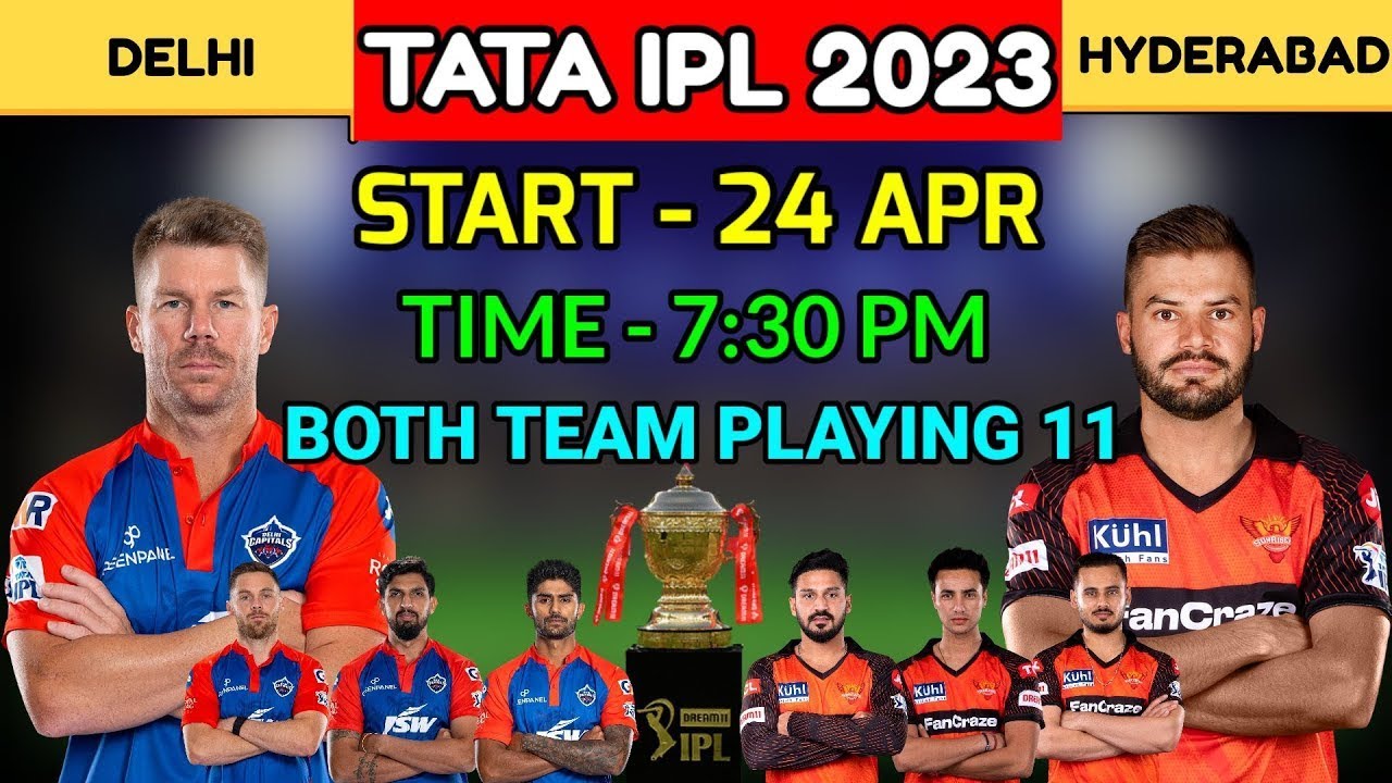 IPL 2023 MATCH 34 | DC vs SRH Final playing 11 and match preview ipl ...