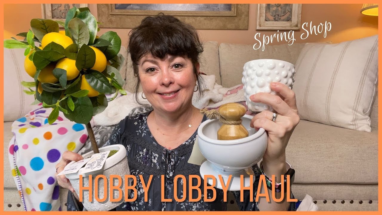 New Hobby Lobby Spring Haul 2022 | Hobby Lobby Spring Decor Finds For ...