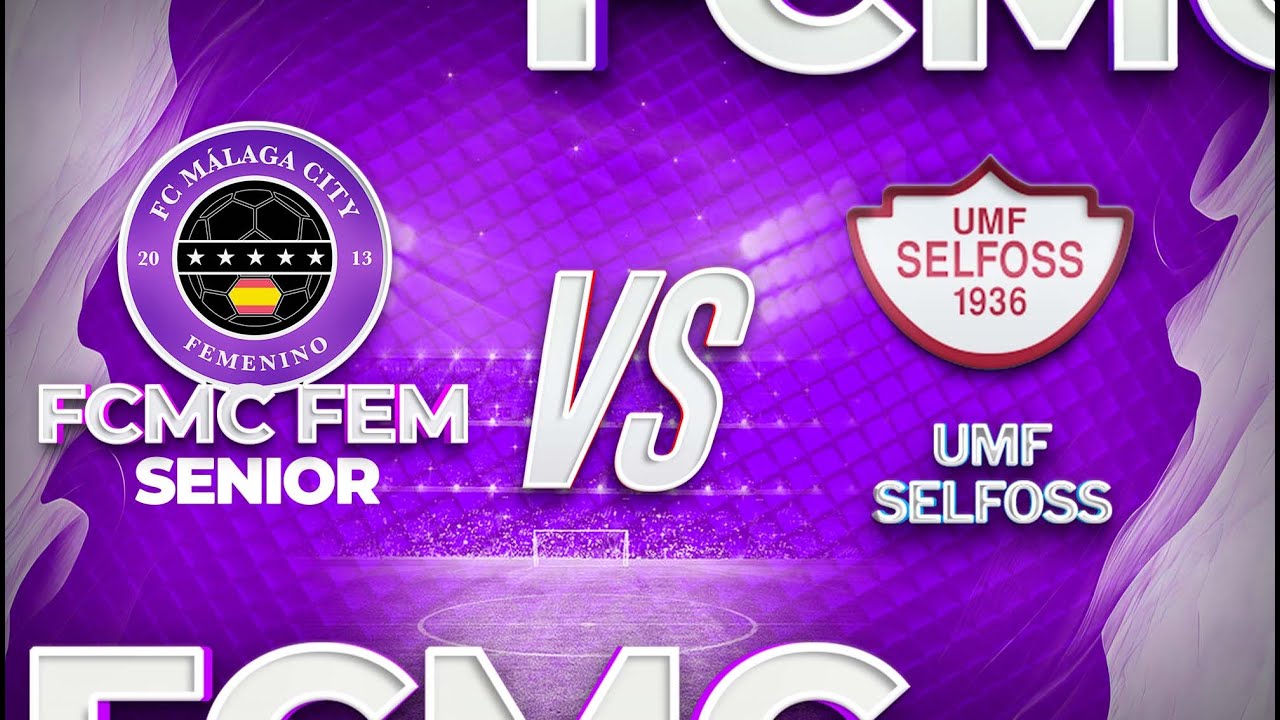 FC Málaga City Femenino vs UMF Selfoss 1936 - YouTube