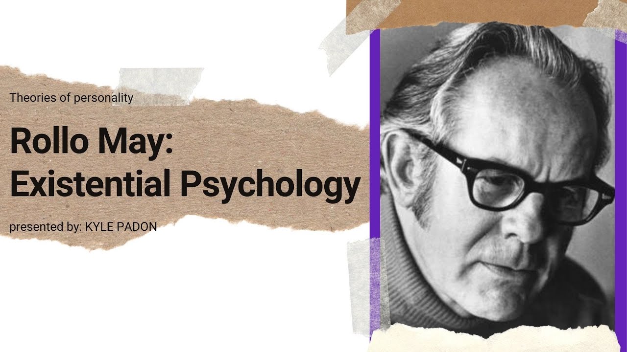 Topic 18 Existential Psychology - Rollo May - YouTube
