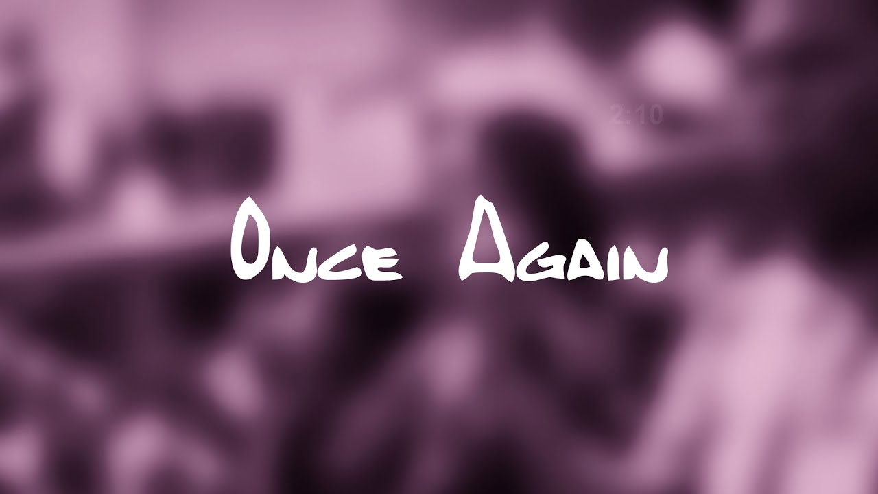 Once Again - YouTube