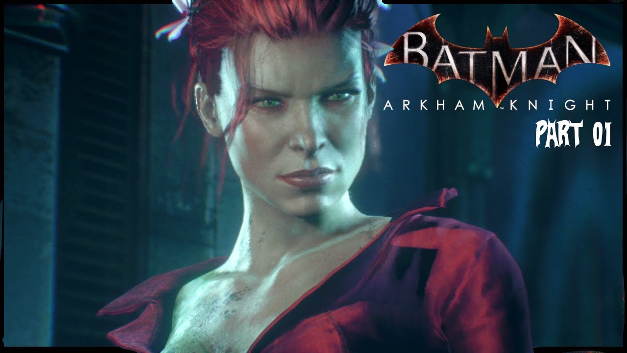 BATMAN: ARKHAM KNIGHT - #01 - Poison Ivy - YouTube