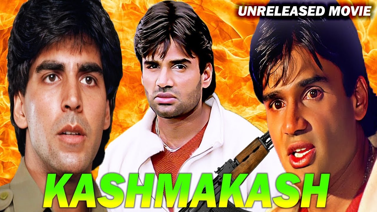Kashmakash - Akshay Kumar And Sunil Shetty Unreleased Bollywood Movie ...