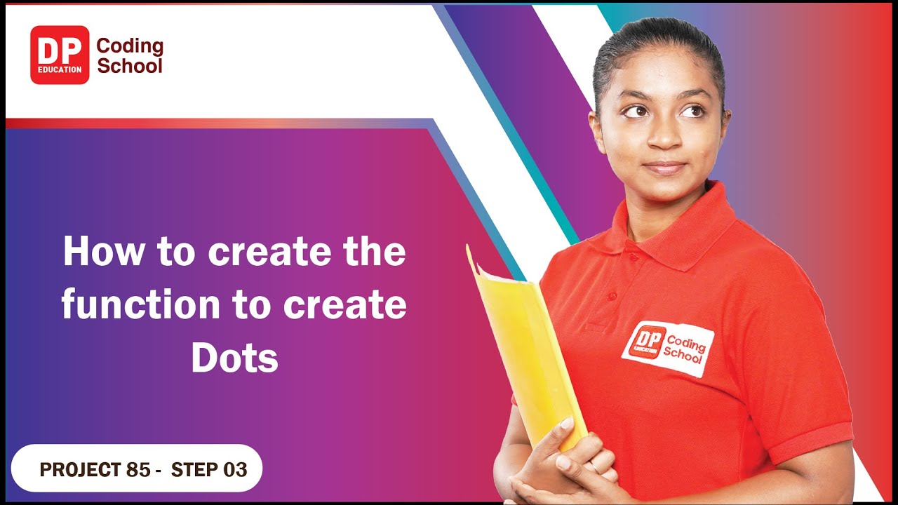 Project 85 Step 3 - How to create the function to create Dots - YouTube