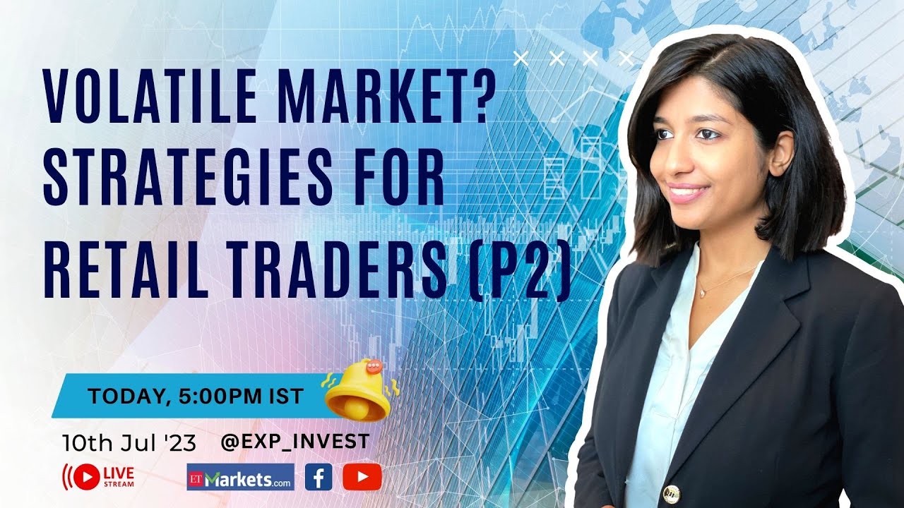 Volatile Market: Strategies for Retail Traders (Part 2) - YouTube