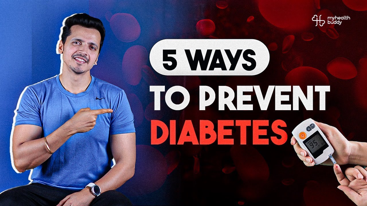 5 Ways to PREVENT DIABETES | MyHealthBuddy - YouTube