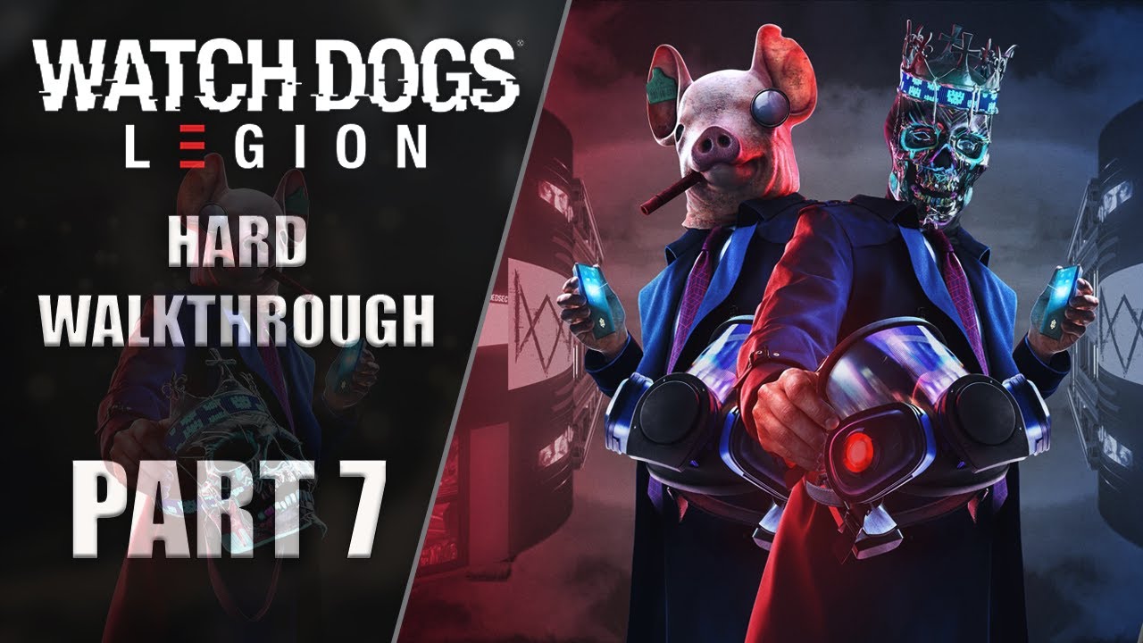 Watch Dogs: Legion Gameplay Walkthrough [HARD] Part 7 "Family Business ...