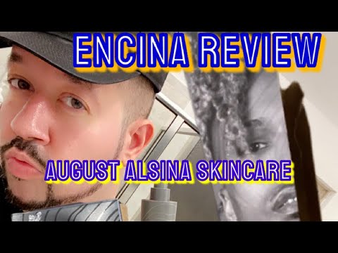 Encina Wellness - August Alsina Skincare Review #augustalsina # ...