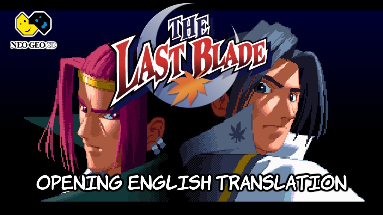 The Last Blade 1 Neo Geo CD - Opening English Translation - YouTube