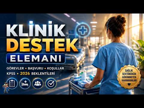 Klinik Destek Elemanı Ne İş Yapar? Nasıl Olunur? 2026 Sağlık Bakanlığı Alımları