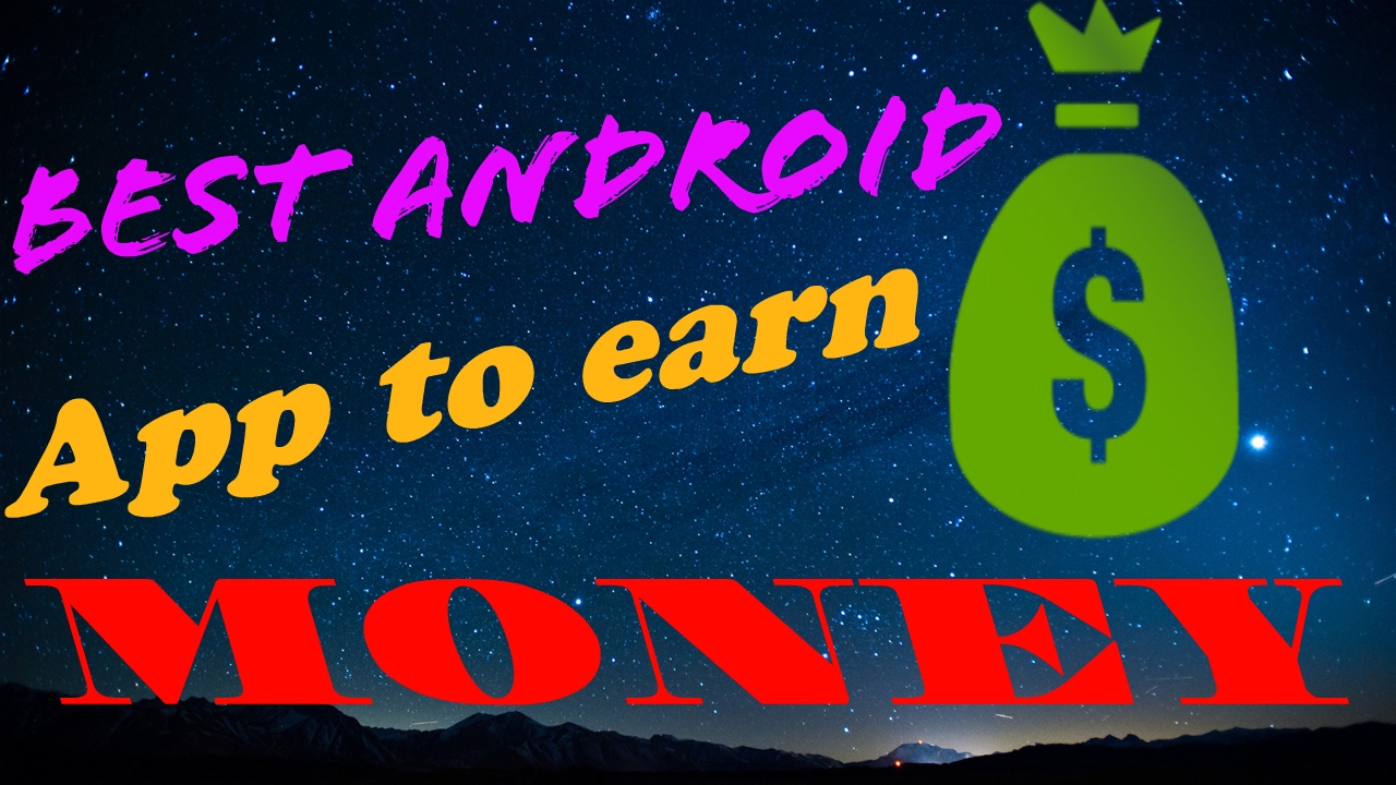 Best Android App To Earn Money YouTube Best Android App To Earn Money YouTube