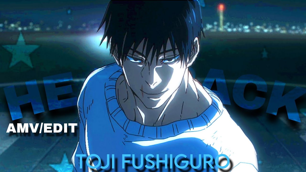 HE IS BACK 🔙 | TOJI FUSHIGURO EDIT | (AMV/EDIT) - YouTube
