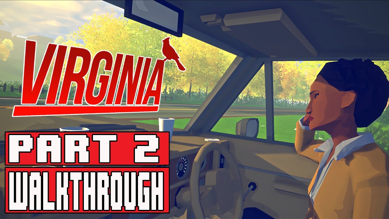 VIRGINIA Gameplay Walkthrough Part 2 (1080p) - No Commentary - YouTube