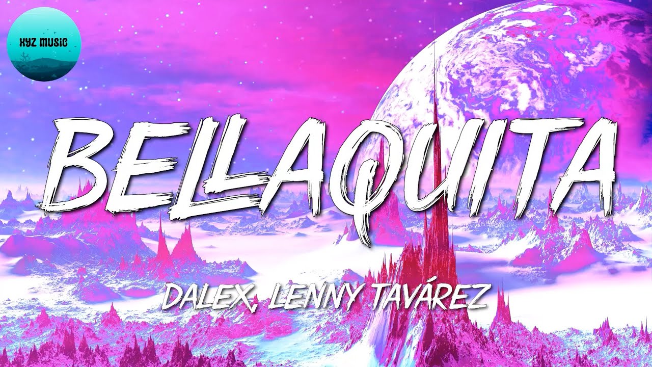 🎶Reggaeton || Dalex ft Lenny Tavárez - Bellaquita || Cris MJ, Bad Bunny ...