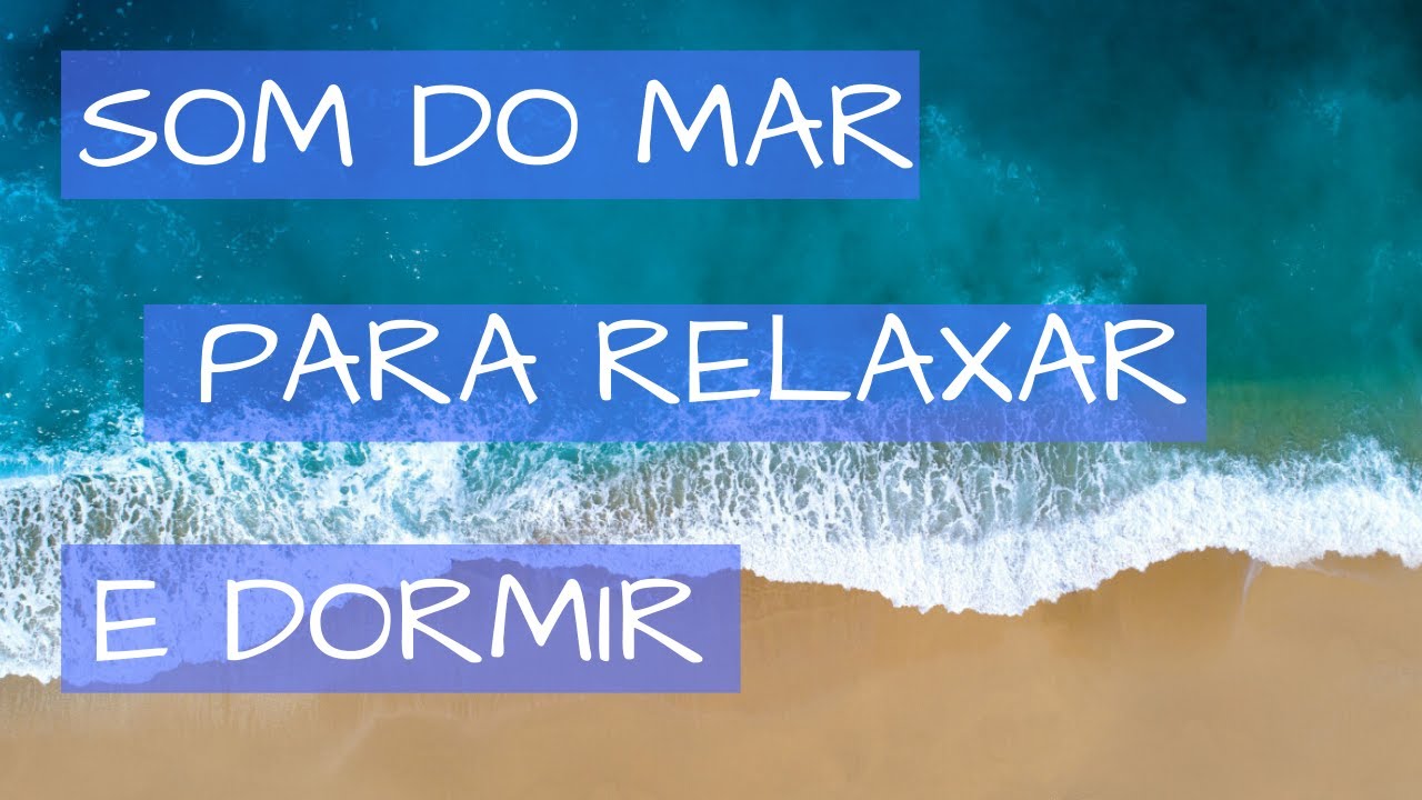 MUSICA do MAR para DORMIR e RELAXAR A MENTE - YouTube