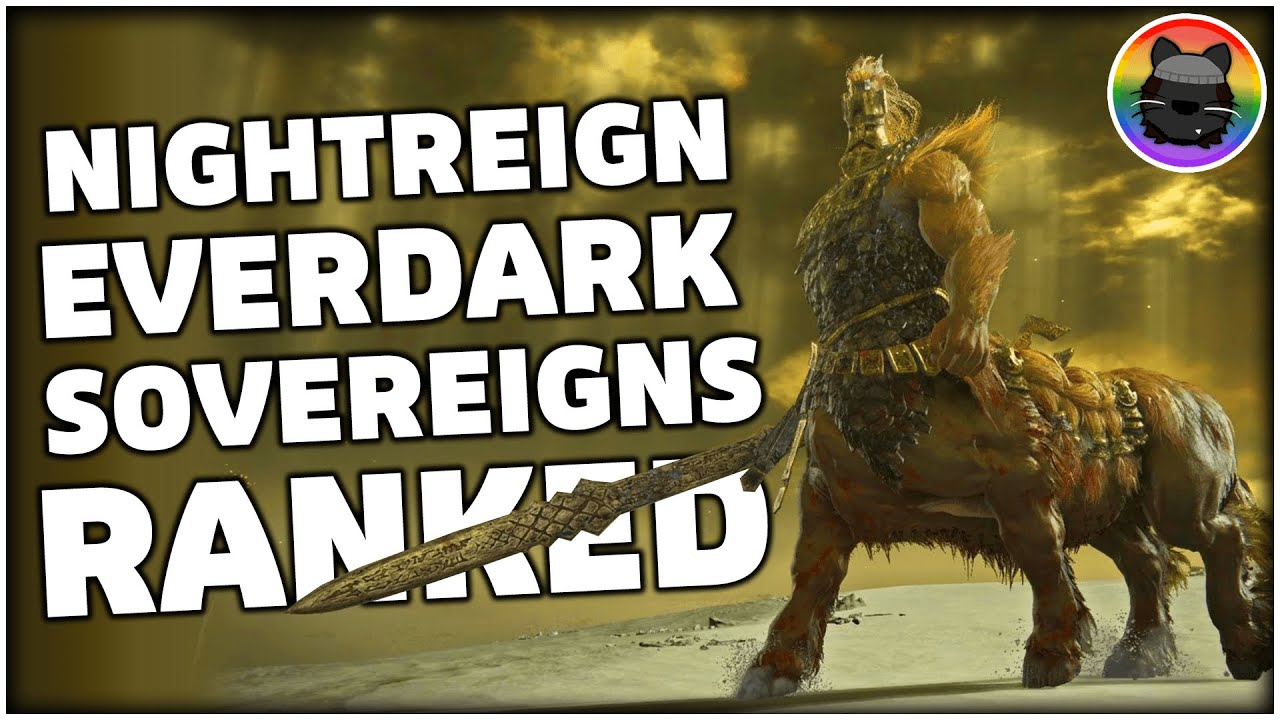Ranking the Nightreign Everdark Sovereign Bosses - YouTube