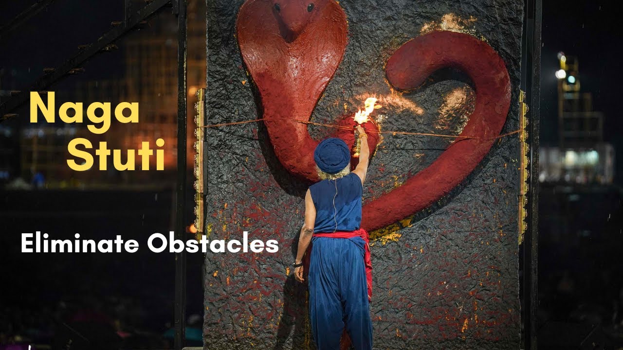 Naga Stuti Chant (1 hr) to Eliminate Obstacles in Life | Sadhguru ...