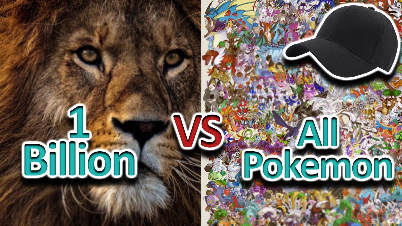 Who Wins: 1 Billion Lions Vs. Every Pokémon - YouTube
