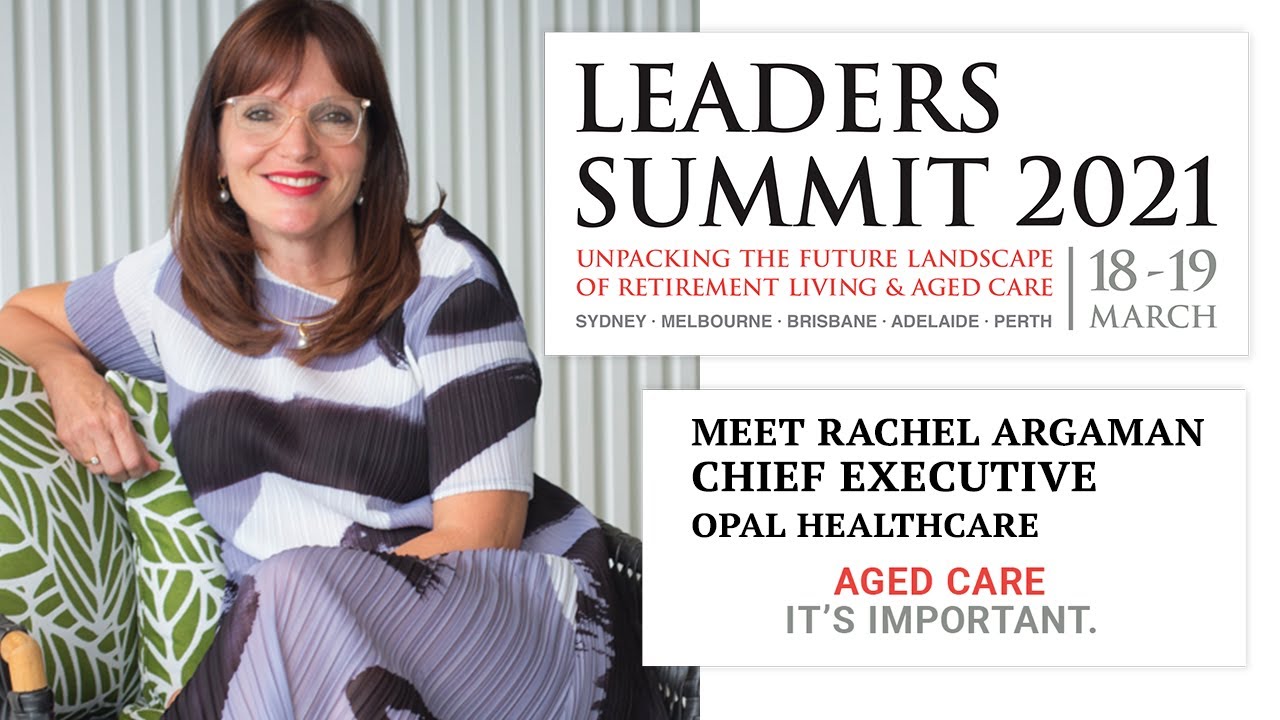 LEADERS SUMMIT Speaker Profiles – Rachel Argaman, Opal Healthcare - YouTube