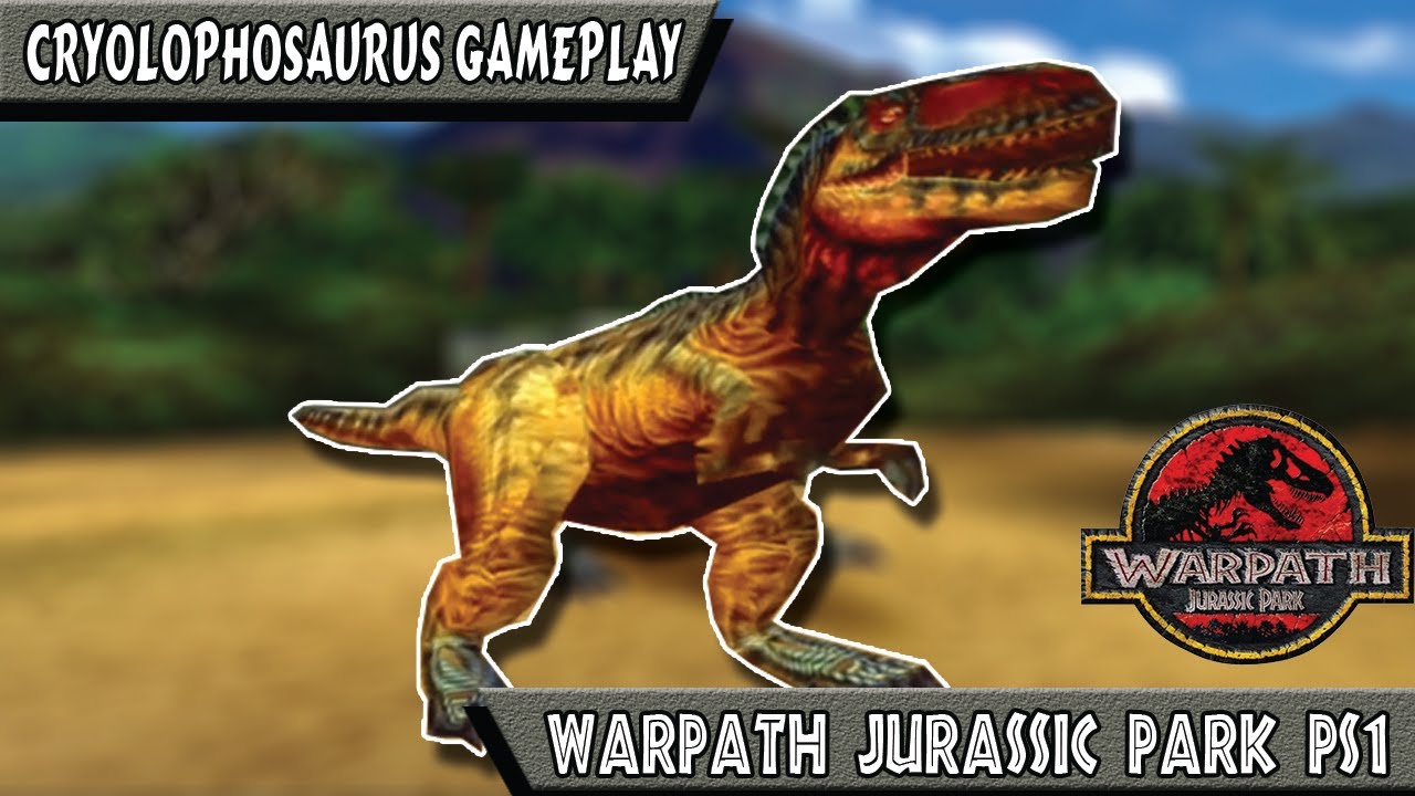 Warpath Jurassic Park PS1 - Cryolophosaurus GamePlay - YouTube