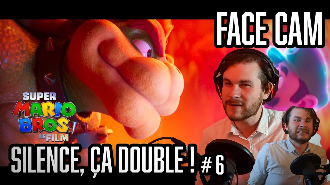 [Face Cam] SILENCE, ÇA DOUBLE # 6 - Super Mario, Le Film - YouTube