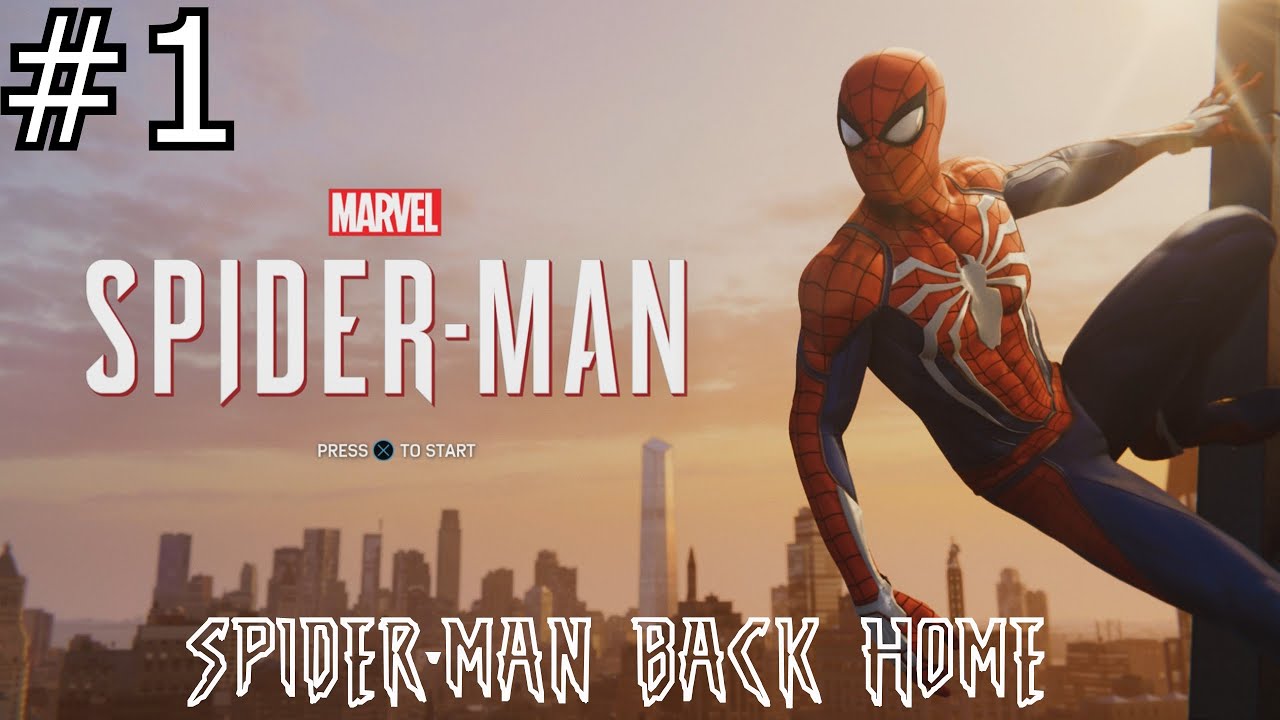 LIVE ON... Spider-Man PS4 part 1 (Spider-Man Back Home) - YouTube