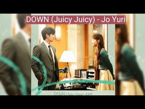 Jo Yuri - DOWN (Juicy Juicy) (easy lyrics) | OST See You In My 19th Life - YouTube